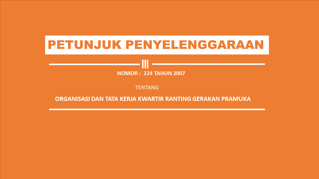 ORGANISASI DAN TATA KERJA KWARTIR RANTING GERAKAN PRAMUKA ORGANISASI DAN TATA KERJA KWARTIR RANTING GERAKAN PRAMUKA